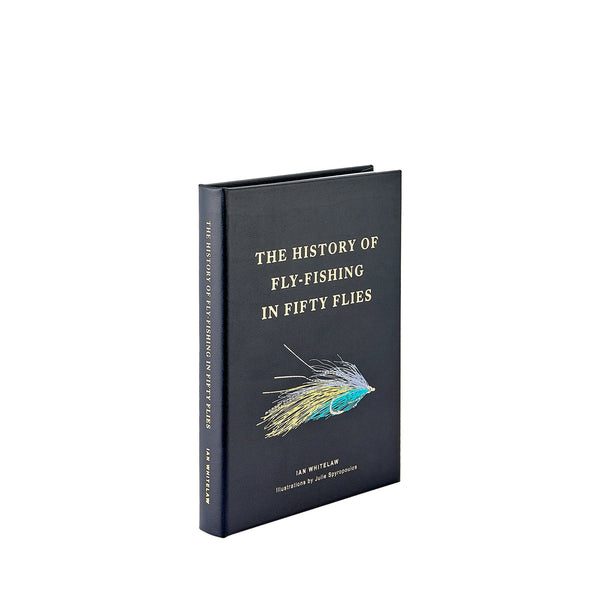 The History of Fly Fishing in Fifty Flies | Leather Bound Edition ...